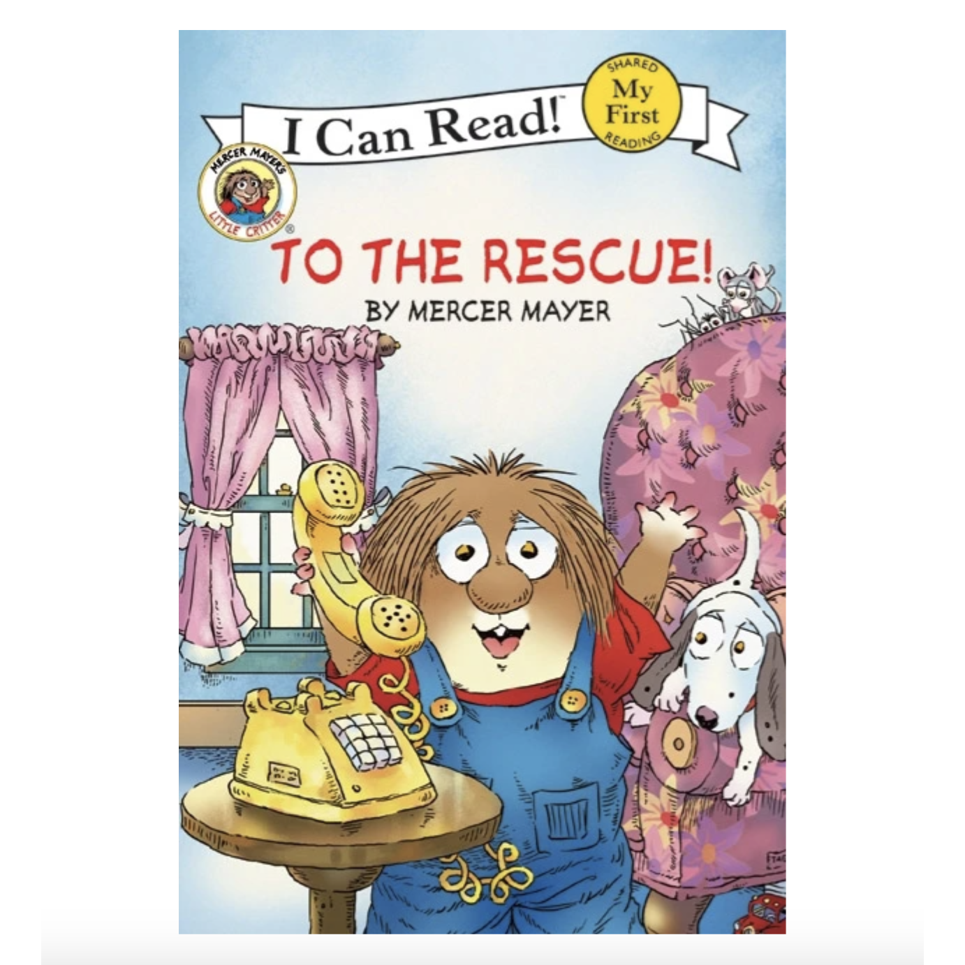 Harper Collins: My First I Can Read: Little Critter: To the Rescue!
