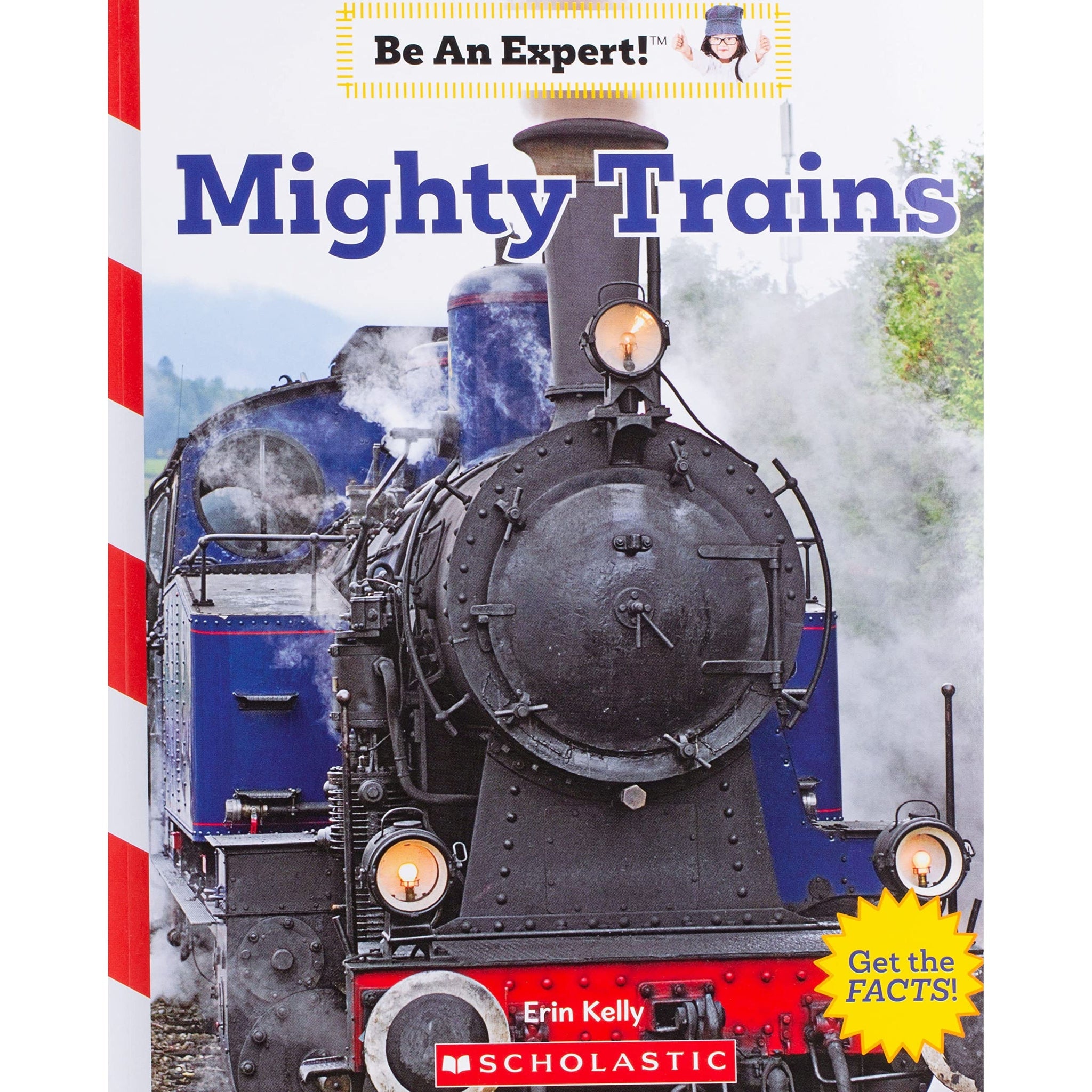 Scholastic: Be an Expert! Mighty Trains (Board Book)