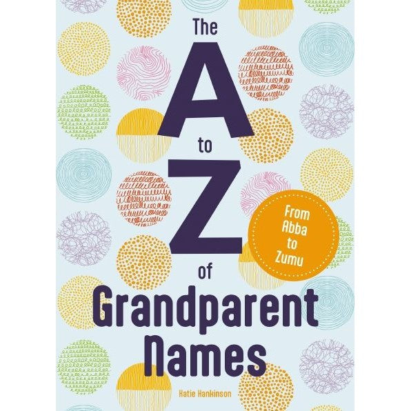 Harper Collins: The A to Z of Grandparent Names