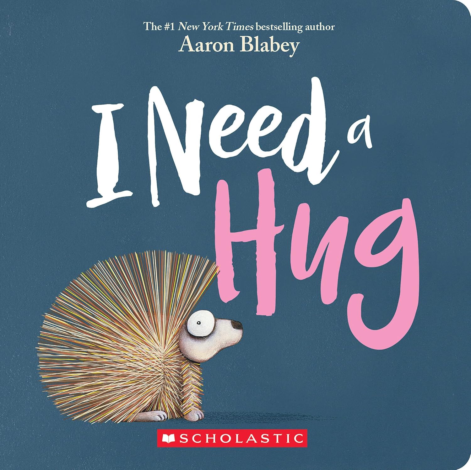 Scholastic: I Need a Hug (Board Book)
